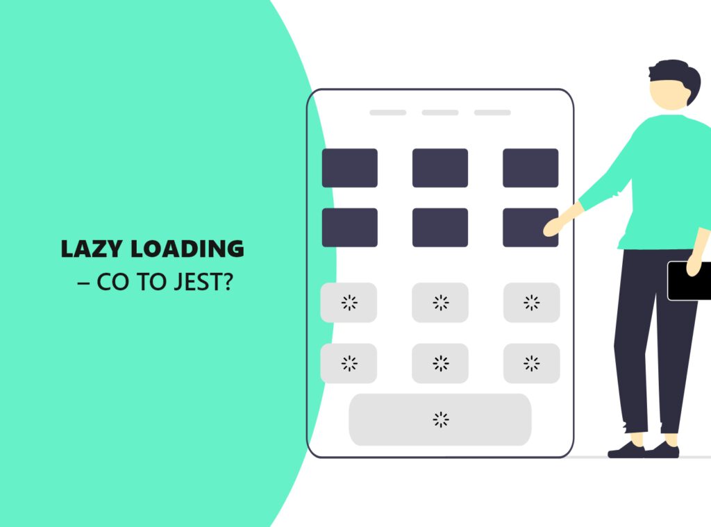 Lazy loading – co to jest i jak usprawni Twoją stronę?